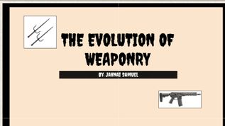 THE EVOLUTION OF WEAPONRY at emaze Presentation