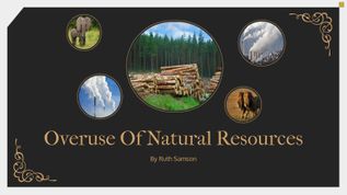 Overuse Of Natural Resources at emaze Photo Album