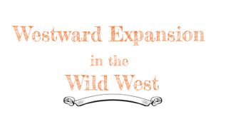 Westward Expansion in the Wild West at emaze Presentation