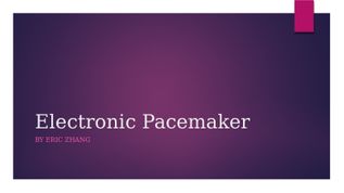 Electronic Pacemaker at emaze Presentation