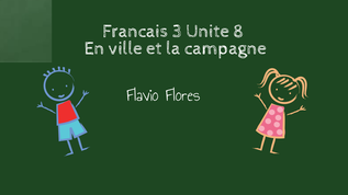 Flavio Flores - French 3 Unit 8 at emaze Presentation