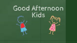 Good Afternoon Kids at emaze Presentation