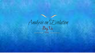 Analysis on Evolution at emaze Presentation