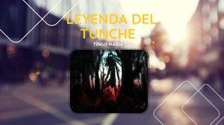 LEYENDA DEL TUNCHE at emaze Presentation