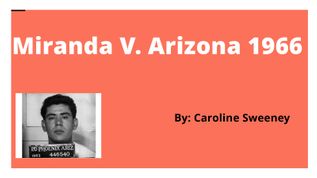 Miranda V. Arizona 1966 at emaze Presentation