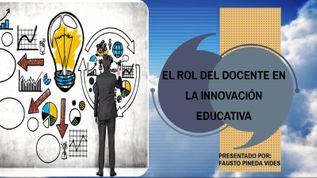EL ROL DEL DOCENTE EN LA INNOVACIÓNEDUCATIVA at emaze Presentation