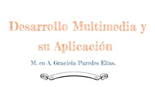 Desarrollo Multimedia y su Aplicación at emaze Presentation