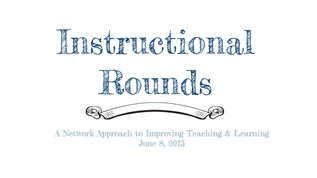 Instructional Rounds copy1 at emaze Presentation