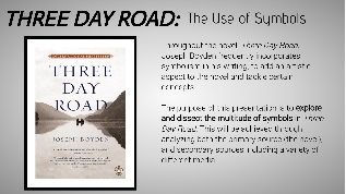 Three Day Road: Symbolism at emaze Presentation