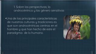 1. Sobre las perspectivas; la androcéntrica y las género at emaze ...