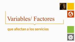 Variables-Factores de los servicios at emaze Presentation