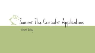 Summer Flex Computer Applications at emaze Presentation