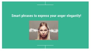 Smart phrases to express your anger elegantly! at emaze Presentation