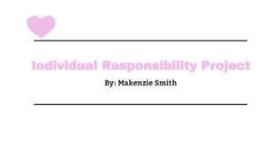 Individual Responsibility Project - MAKENZIE SMITH at emaze Presentation