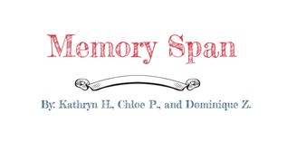 Cognitive Psych: Memory Span at emaze Presentation