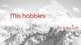 Mis hobbies at emaze Presentation