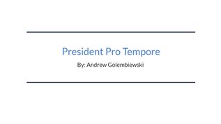 President Pro Tempore at emaze Presentation