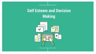 Self Esteem and Decision Making on emaze