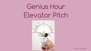 Genius Hour Elevator Pitch at emaze Presentation