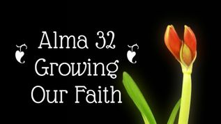 Alma 32 Growing Our Faith at emaze Presentation