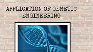 APPLICATION OF GENETIC ENGINEERING at emaze Presentation