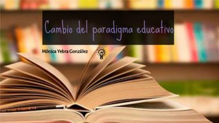 Cambio del paradigma educativo at emaze Presentation