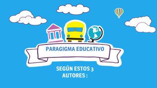 PARAGIGMA EDUCATIVO at emaze Presentation