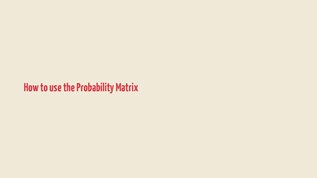 How to use the Probability Matrix (1).pptx at emaze Presentation