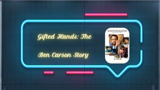 Gifted Hands: The Ben Carson Story at emaze Presentation