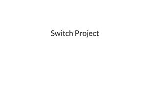Switch Project at emaze Presentation