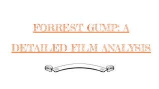 FORREST GUMP: A DETAILED FILM ANALYSIS at emaze Presentation