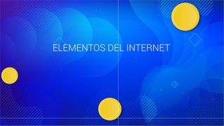 ELEMENTOS DEL INTERNET at emaze Presentation