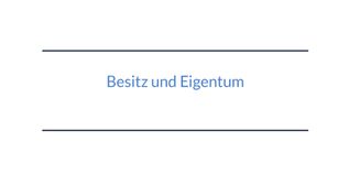 Besitz und Eigentum at emaze Presentation