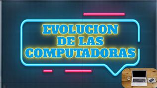 Evolucion de las Computadoras at emaze Presentation