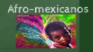 Afro-mexicanos at emaze Presentation