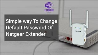 Netgear Extender Default Password | How To Change It? at emaze Presentation