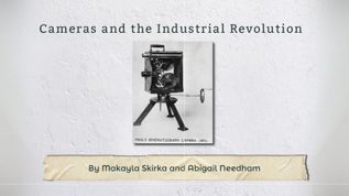 Industrial Revolution Cameras at emaze Presentation