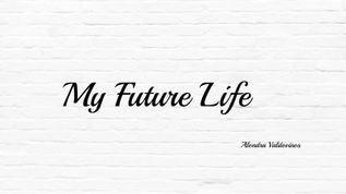 My Future Life at emaze Presentation