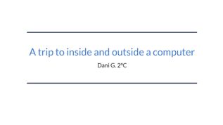 A trip to inside and outside a computer at emaze Presentation