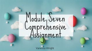 Module Seven Comprehensive Assignment at emaze Presentation