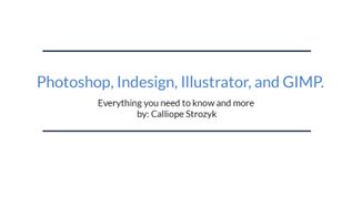 Photoshop, Indesign, Illustrator, and GIMP. at emaze Presentation