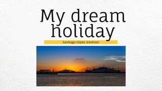 My dream holiday at emaze Presentation