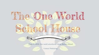 The One World School House at emaze Presentation