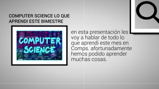Computer science lo que aprendi este bimestre at emaze Presentation