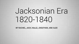 Jacksonian Era at emaze Presentation