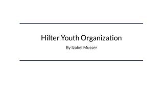 Hitler Youth Organization at emaze Presentation