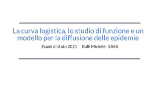 La curva logistica, lo studio di funzione e un modello per at emaze ...