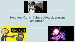 How does Crunch Culture affect video game production. at emaze Presentation