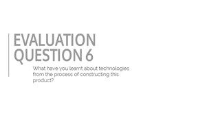 Evaluation Question 6 at emaze Presentation