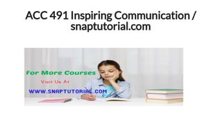 ACC 491 Inspiring Communication snaptutorial.com at emaze Presentation